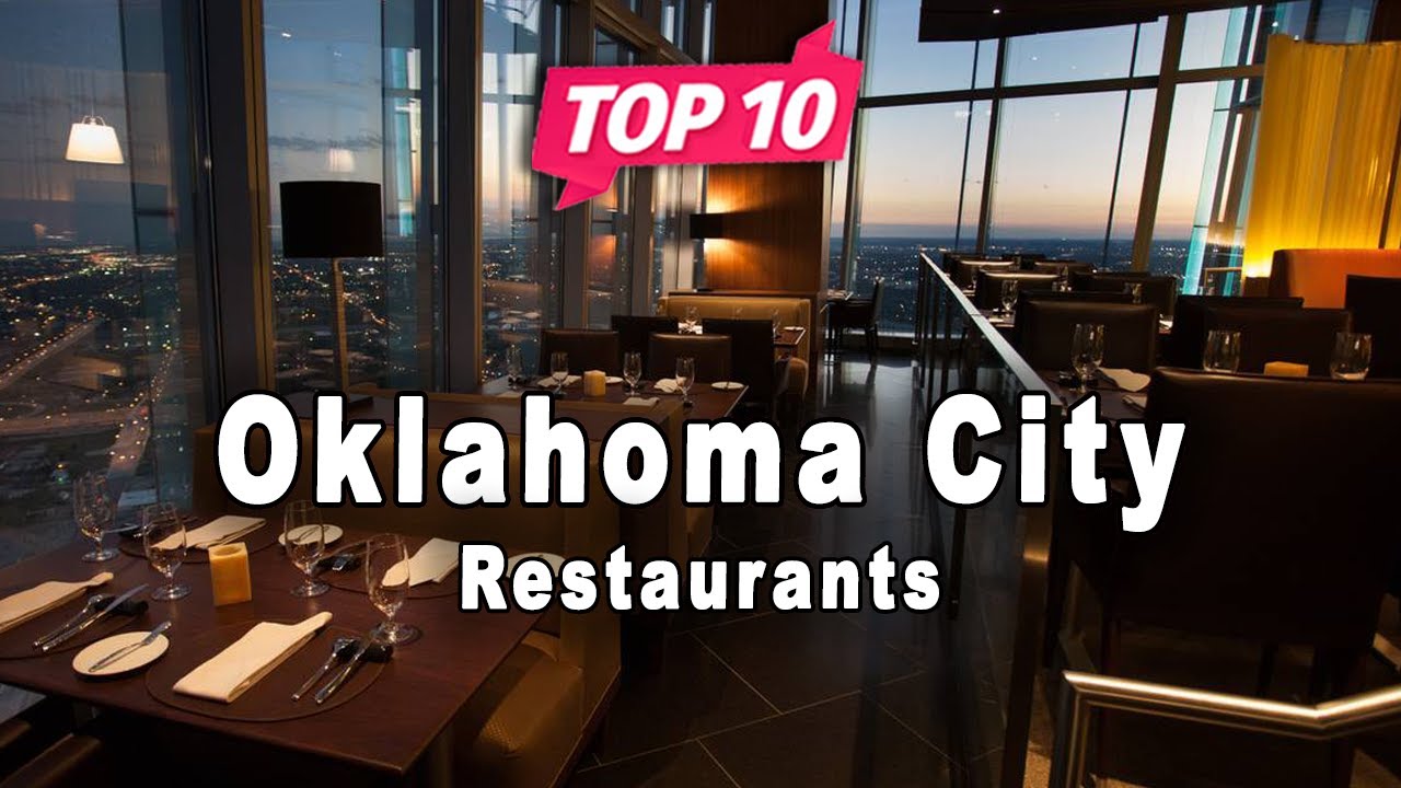 Top 10 Restaurants to Visit in Oklahoma City, Oklahoma | USA - English ...