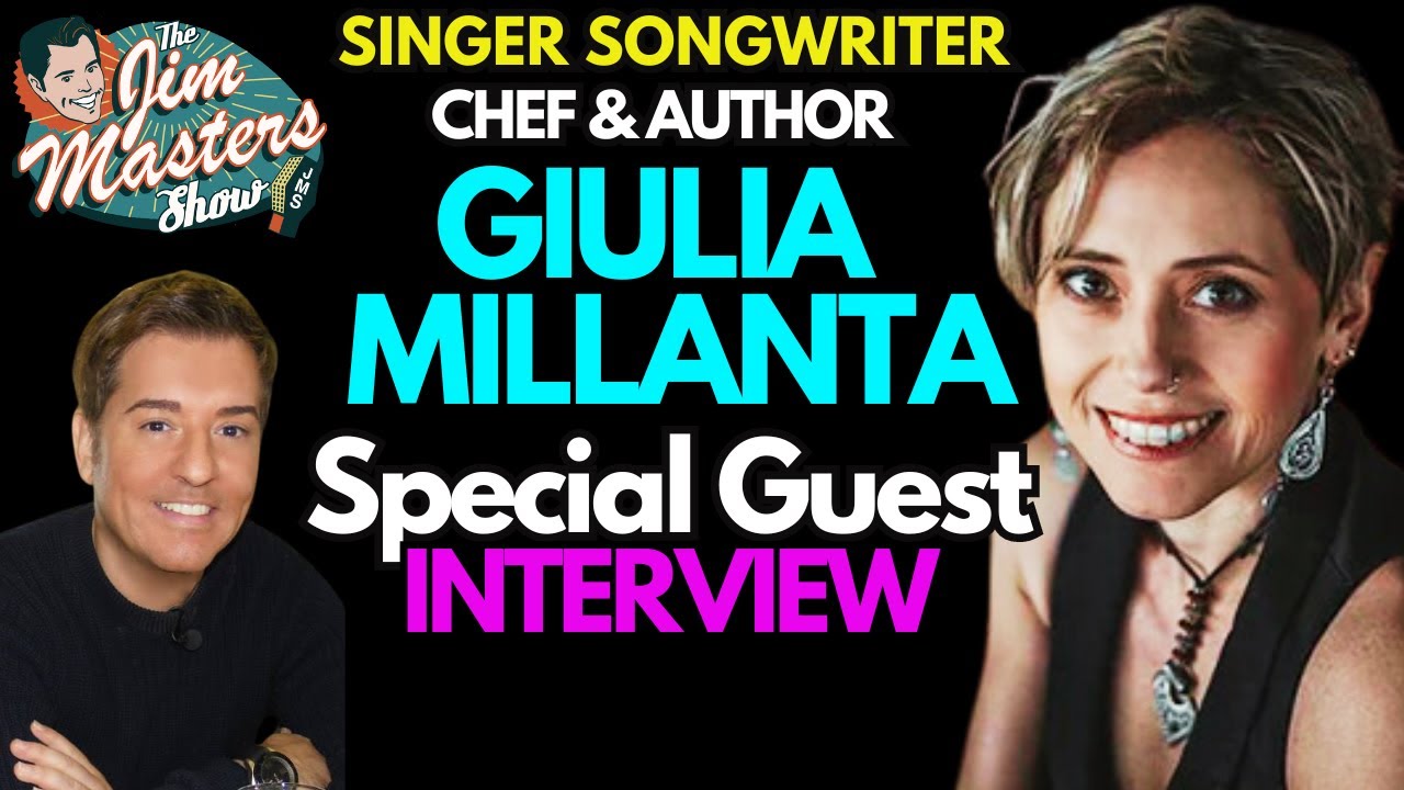 Singer and Chef Giulia Millanta Shares How You Can Have Dinner With Her | The Jim Masters Show ...