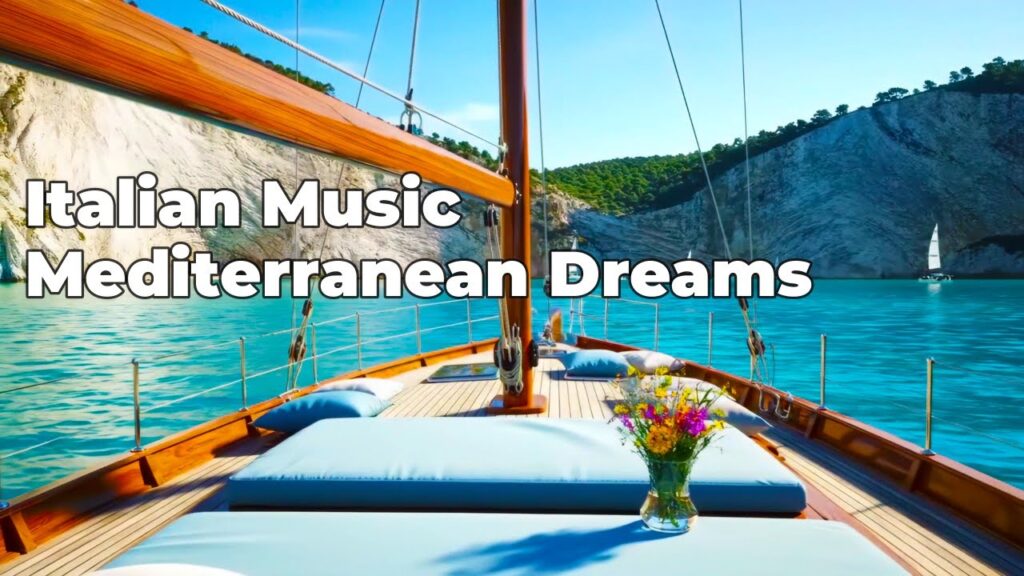Italian Music & Places to relax in Italy | 2+ Hours Mediterranean Music ...